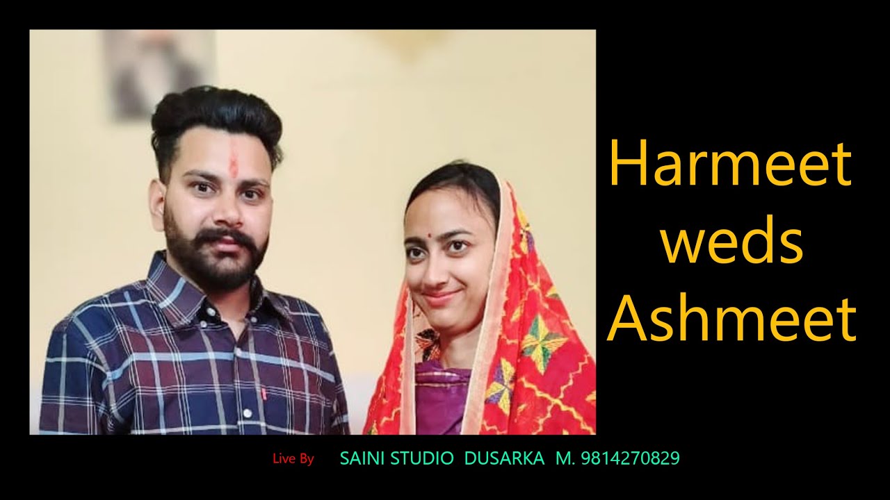 Harmeet weds Hashmeet - YouTube