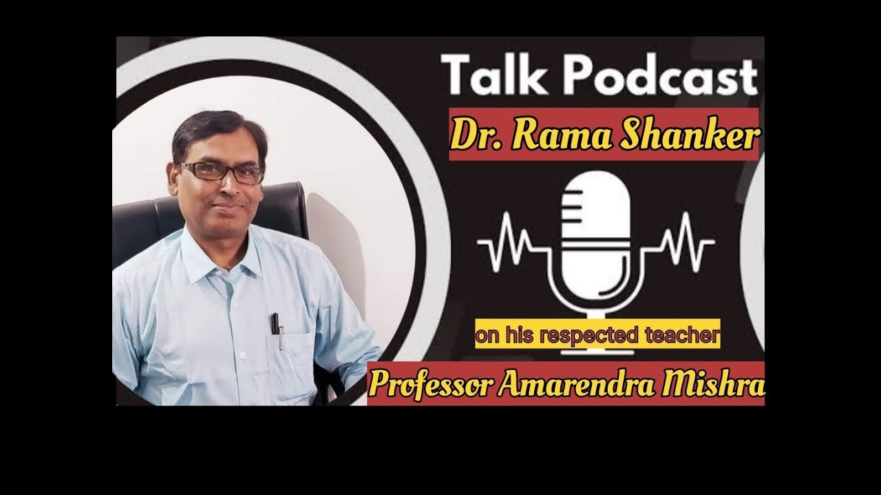 Dr. Rama Shanker on his respected teacher Professor Amarendra Mishra # ...