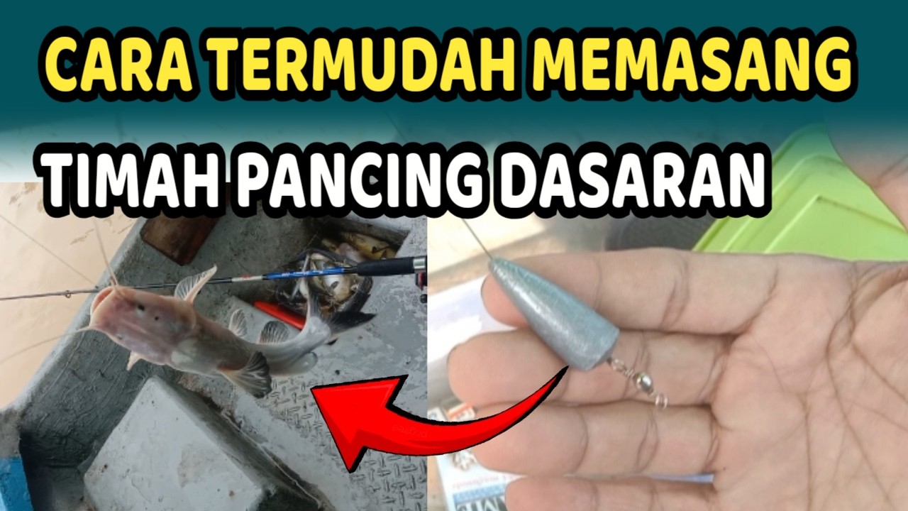 Cara Mengikat Timah Pemberat Pancing Dasaran - YouTube