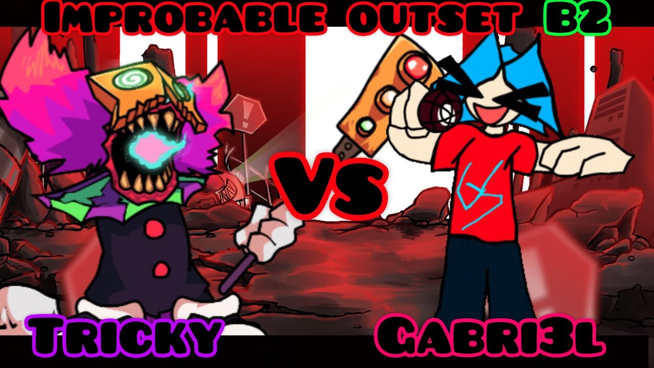 OTRO REWORK!!!!! FNF IMPROBABLE OUTSET B2 BUT IS TRICKY VS GABRI3L SING ...