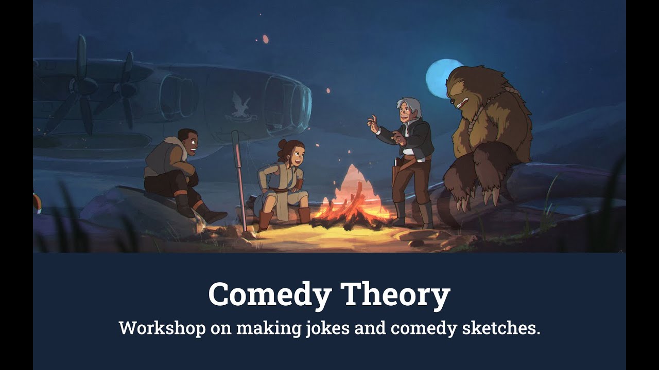 Comedy Theory Workshop - how to make jokes and funny ideas for comedy ...