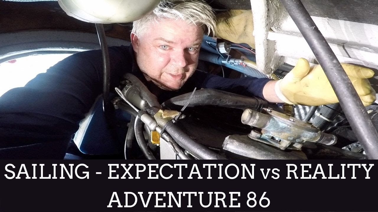 Sailing - Expectation vs Reality: Adventure 86 - YouTube