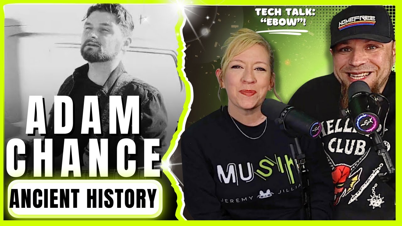 ADAM CHANCE "Ancient History" // Audio Engineer & Wifey FIRST-TIME ...