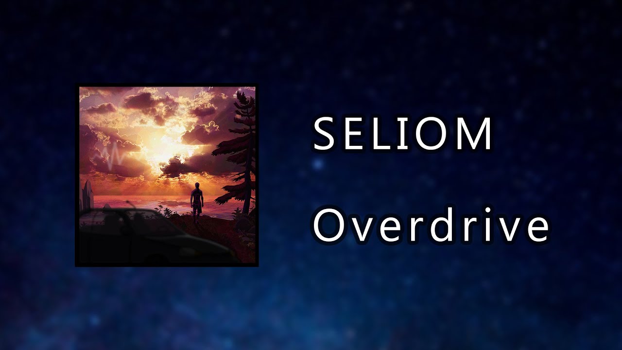 Seliom - Overdrive [EP Next frequency] - YouTube