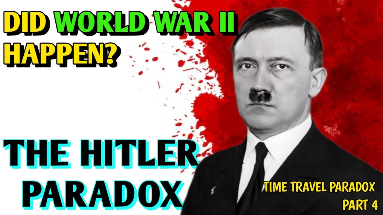 THE HITLER PARADOX || क्या PAST में जाकर बदलाव कर सकते हैं !!?🤔 - YouTube
