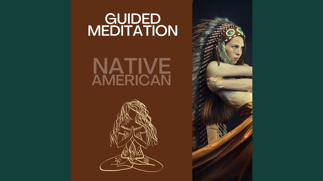 Native American Guided Meditation - YouTube
