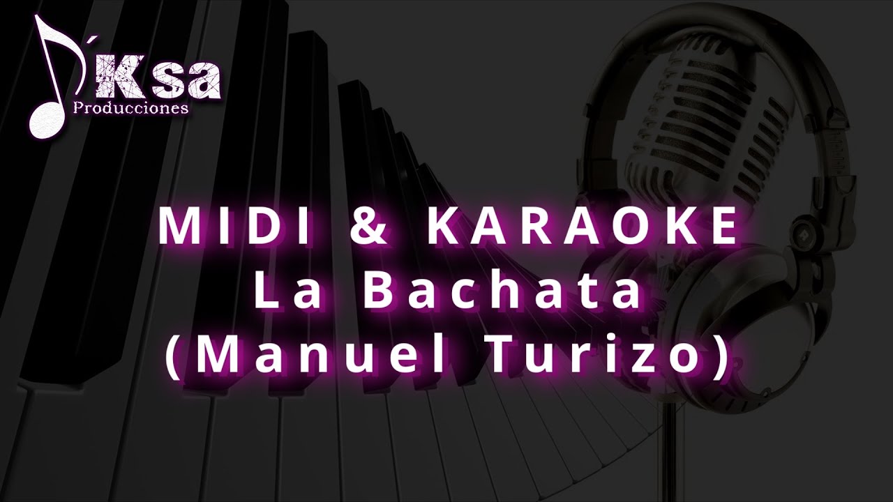MIDI KARAOKE La Bachata (Manuel Turizo) 5€ - YouTube