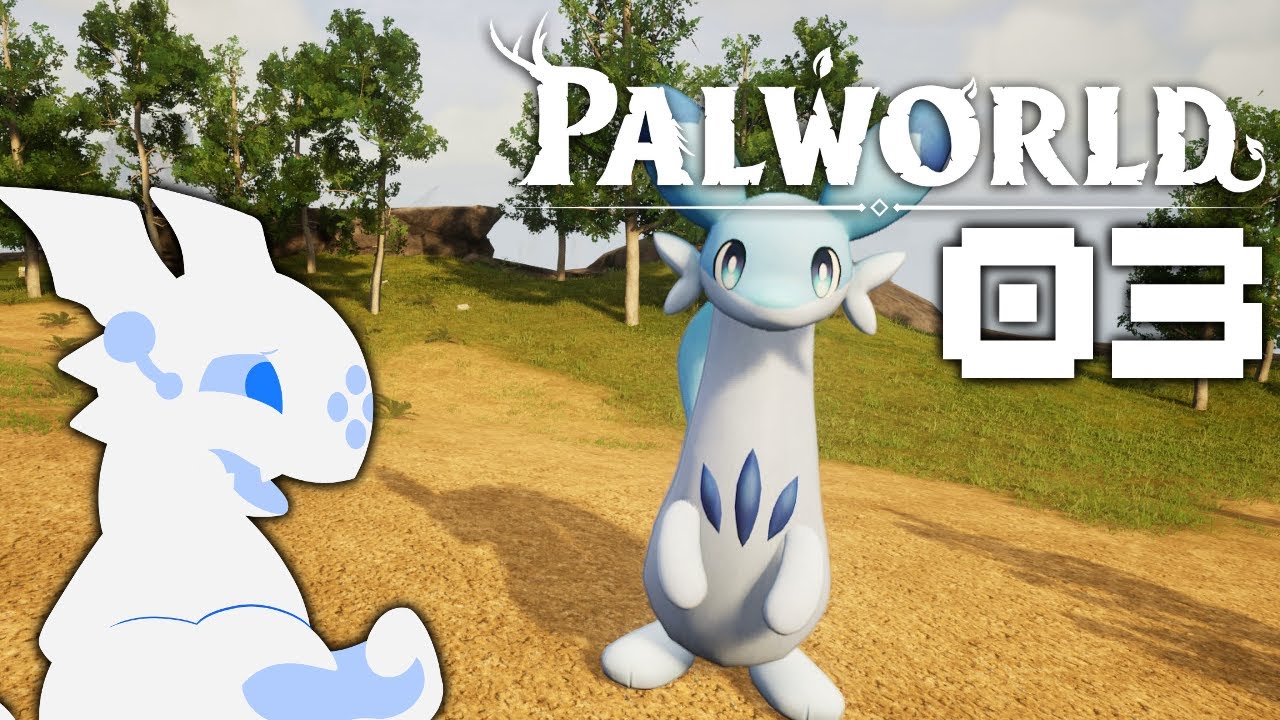Palworld 03 - Absolutely Zero Chill - YouTube