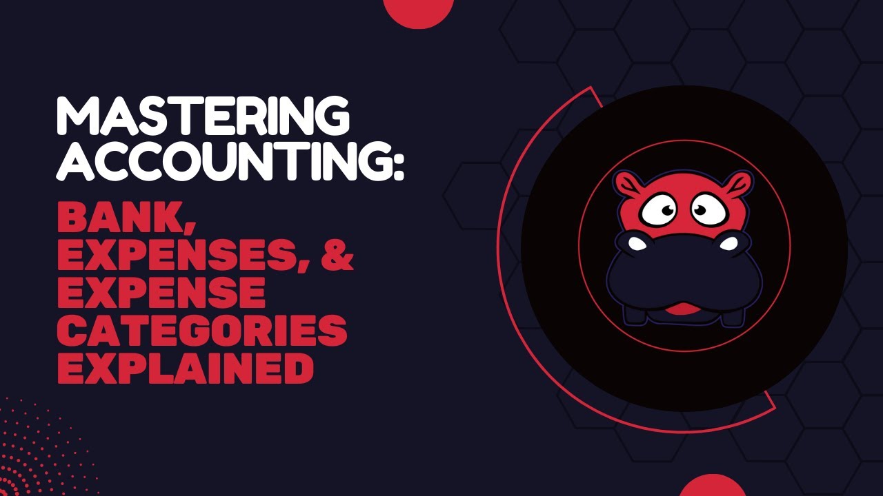 Comprehensive Guide to Accounting: Managing Bank, Expenses, and ...