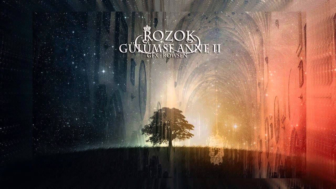 Rozok - Gülümse Anne (Full) - YouTube