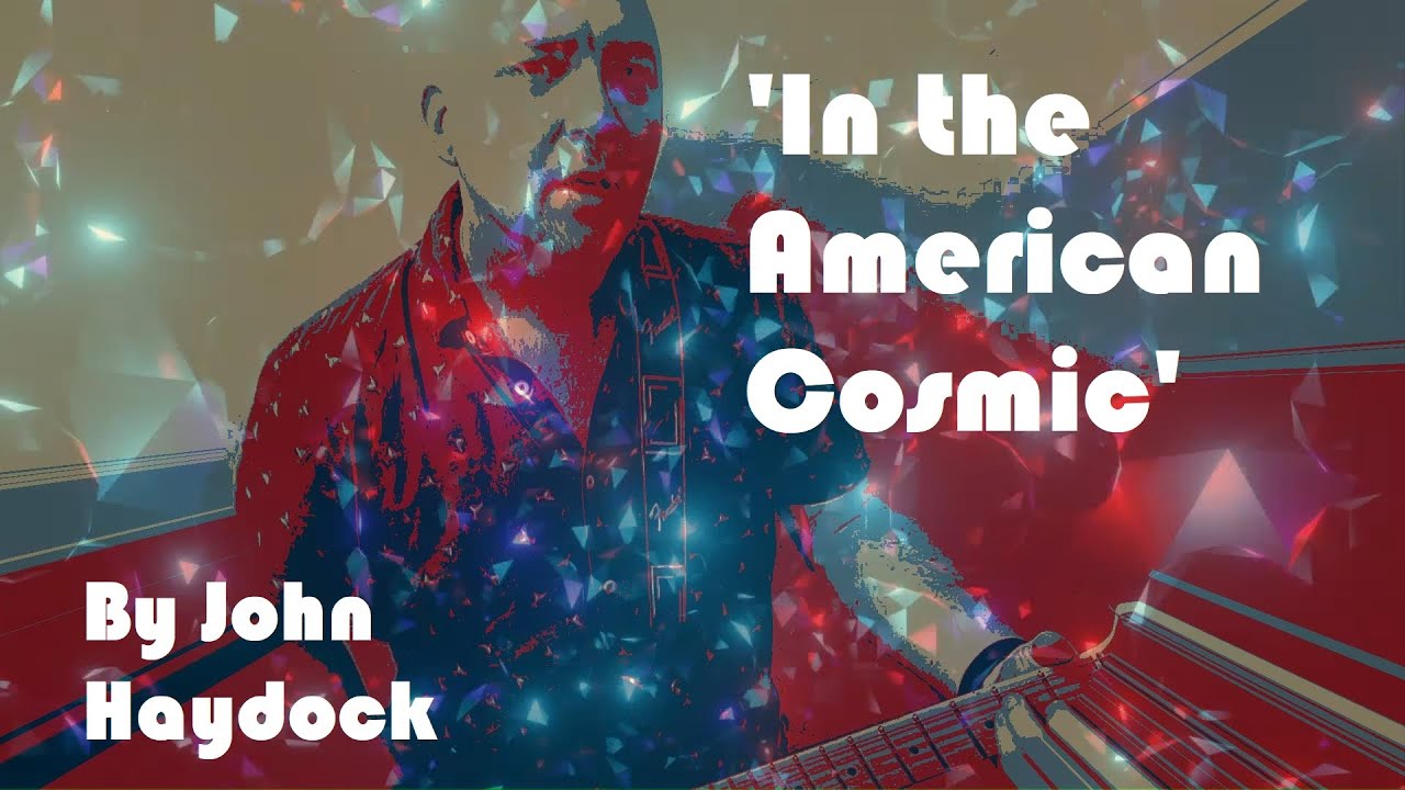 'In the American Cosmic' by John Haydock. - YouTube