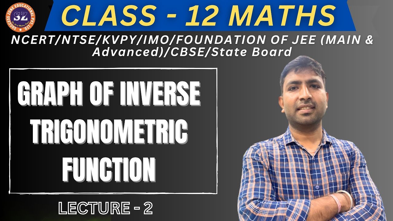GRAPH OF INVERSE TRIGONOMETRY FUNCTION LECTURE -2 I MATHEMATICS I Class ...