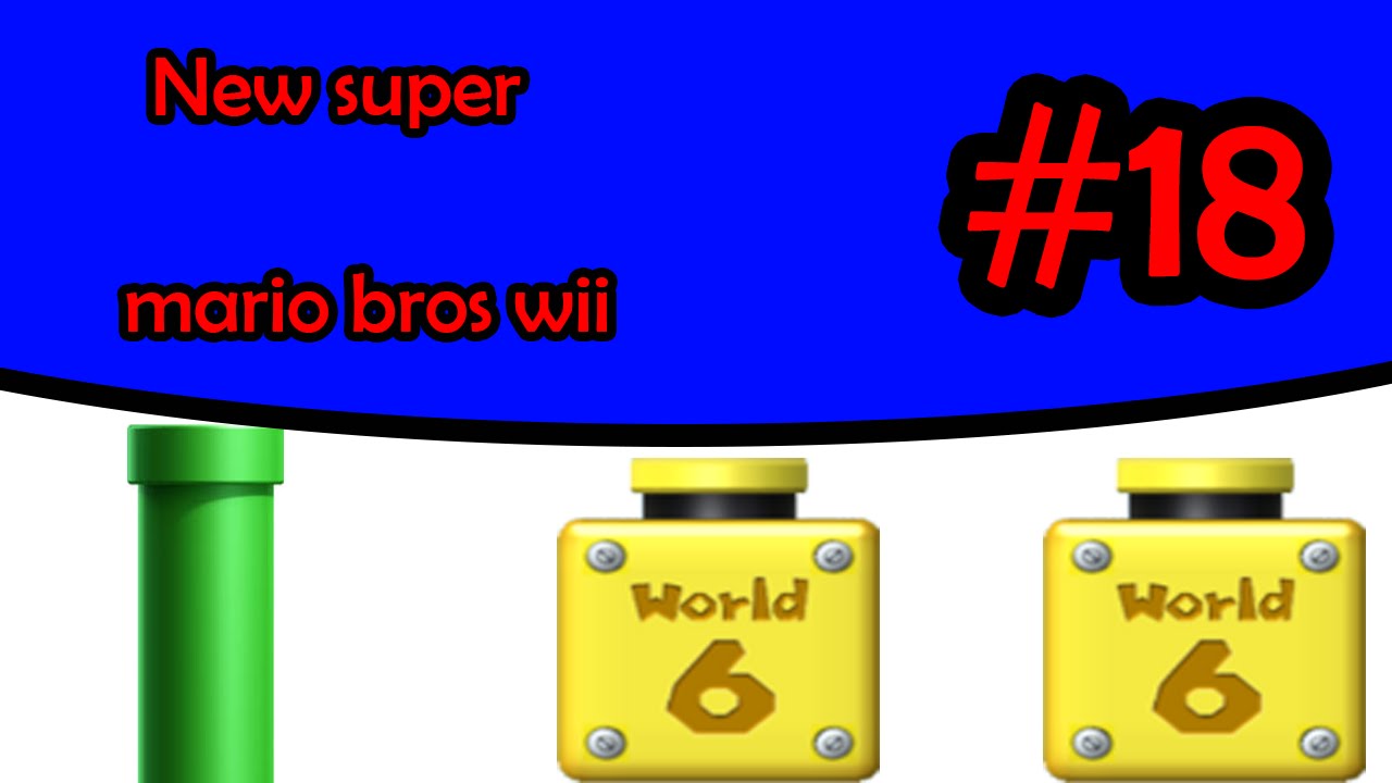 new super mario bros wii part 18: red flags - YouTube