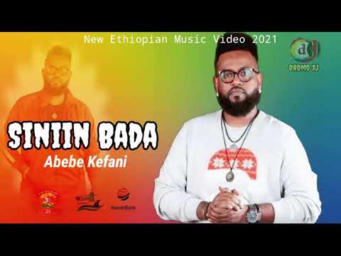 Abebe Kefani–Siniin Bada–New Ethiopian Oromo Music(Official Video 2021)