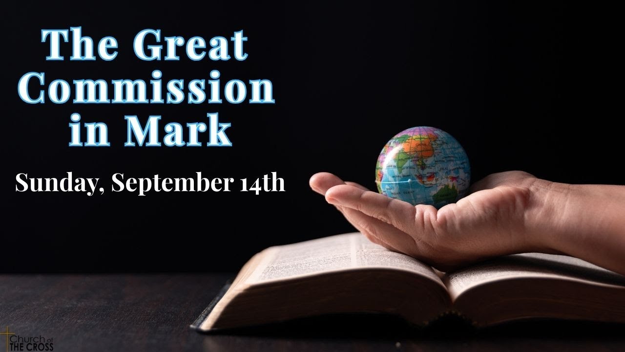 "The Great Commission in Mark" COTC Modern Sunday Service - 9/14/2025 ...
