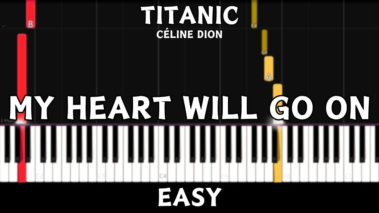 Titanic - My Heart Will Go On (Easy Piano Tutorial) - YouTube