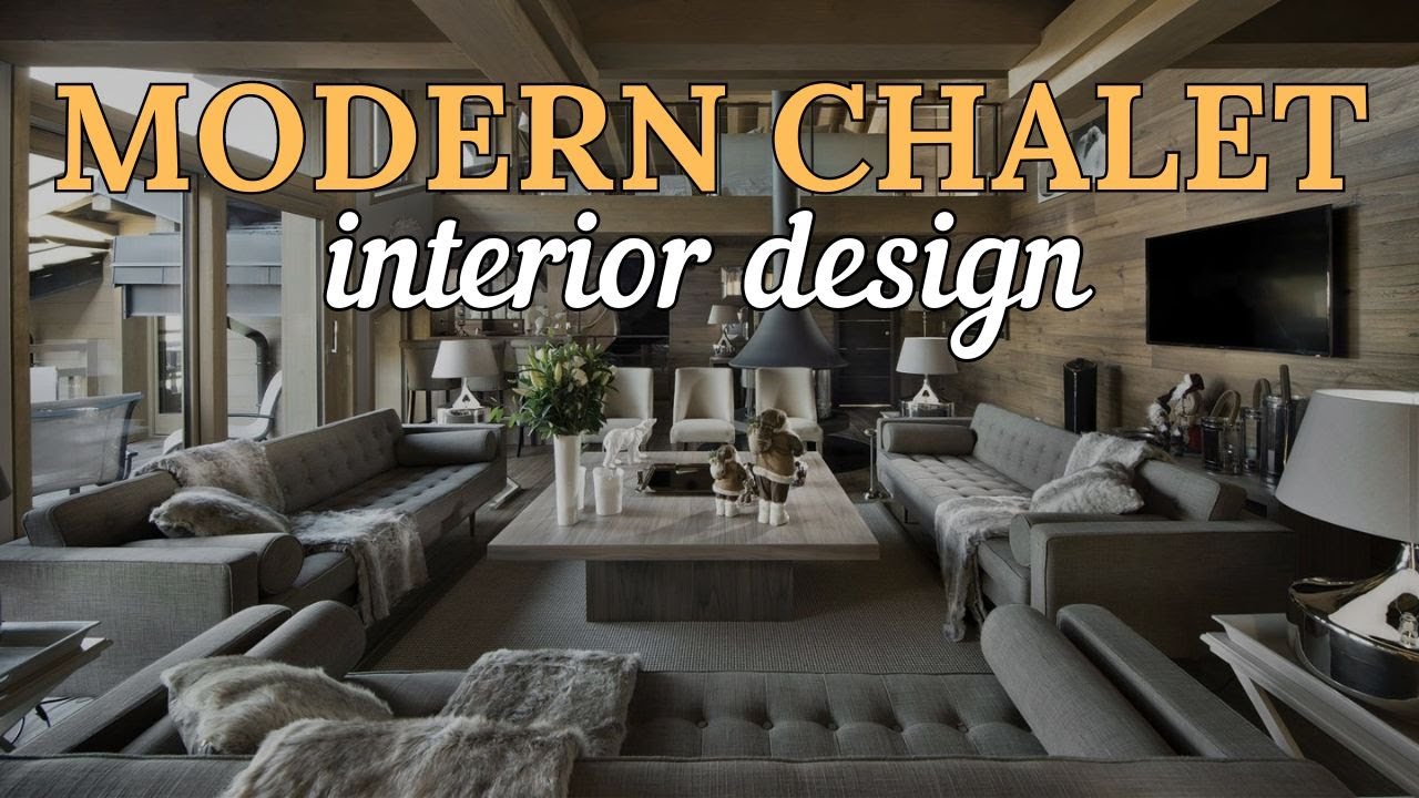 Modern Chalet Interior Design: A Comprehensive Guide to Alpine Elegance ...