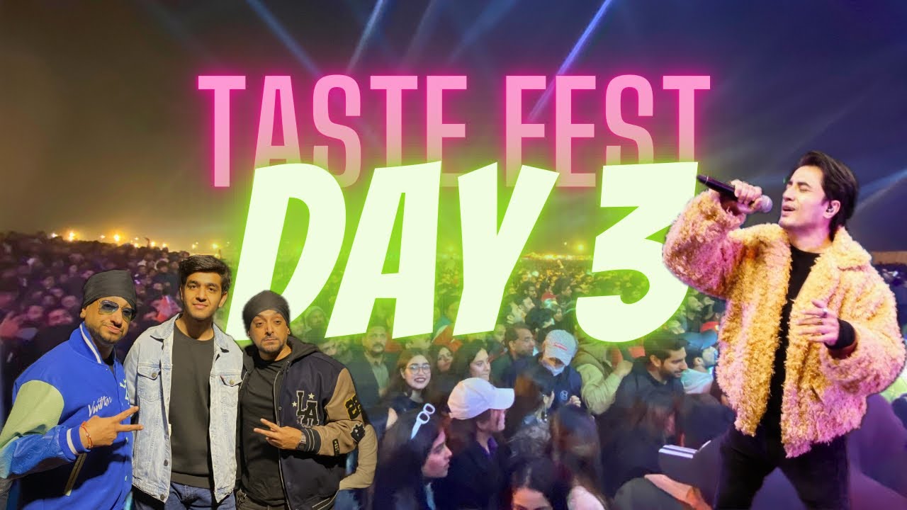 Taste Fest Day 3 | Raat ke 3 bje rasta bhool gye | Vlog | - YouTube
