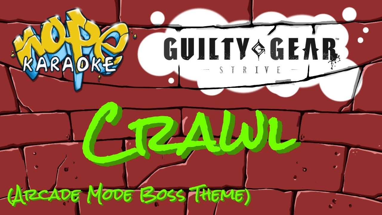 Guilty Gear Strive - Crawl (Remastered) [Karaoke] - YouTube