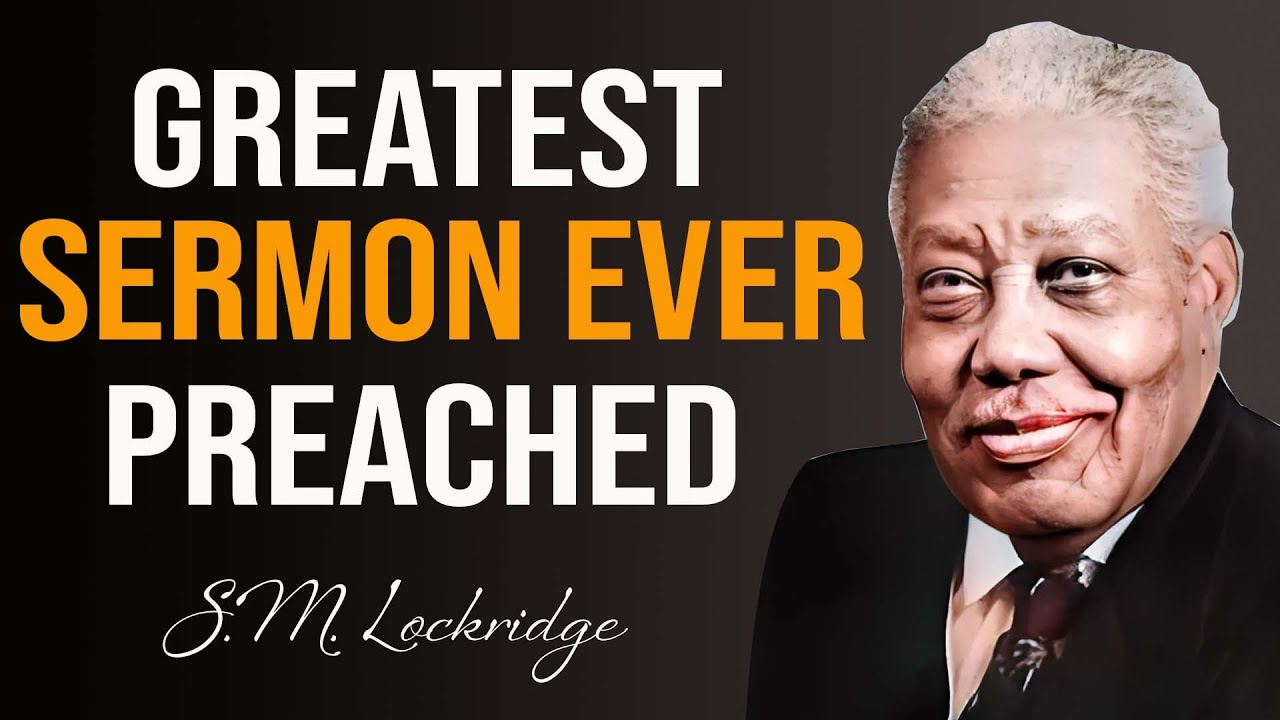 Pastor S. M. Lockridge ️ Greatest Sermon Ever Preached in this ...