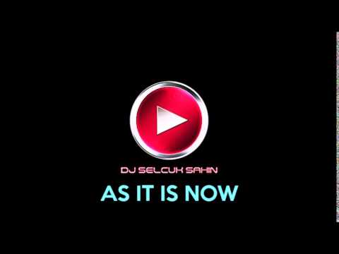 SELCUK SAHIN - AS IT IS NOW #TEASER