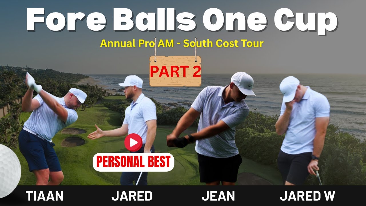 Fore Balls One Cup ProAm | Day 1 Part 2 Southbroom - YouTube