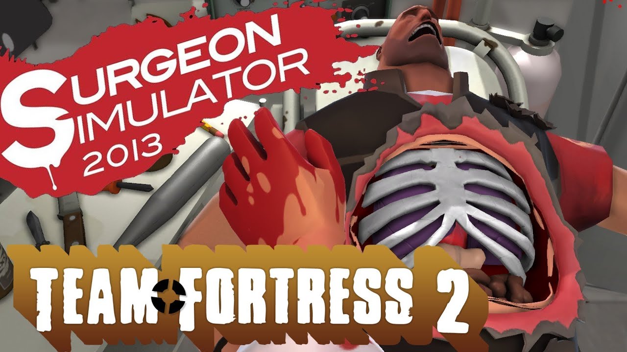 How To Get to the Team Fortress 2 Surgery in Surgeon Simulator 2013 ...