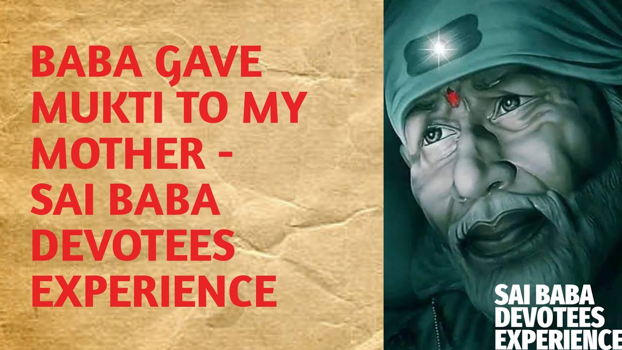 baba gave mukti to my mother | Sai Baba Devotees Experience - YouTube