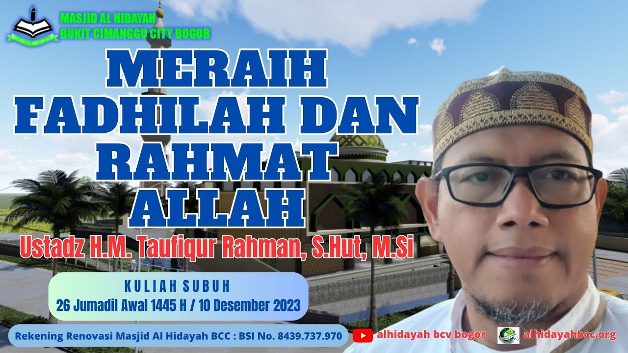 Meraih Fadhilah dan Rahmat ALLAH - Ustadz H.M. Taufiqur Rahman, S.Hut ...