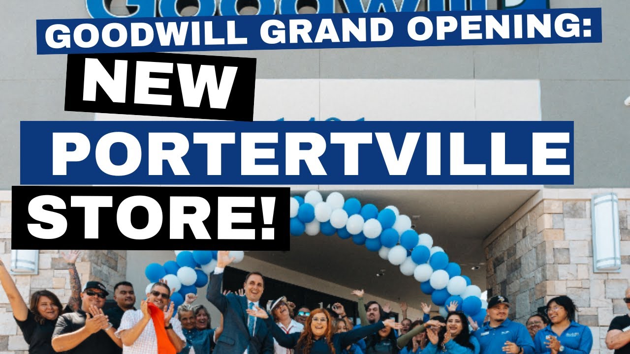 Goodwill Porterville Grand Opening - YouTube