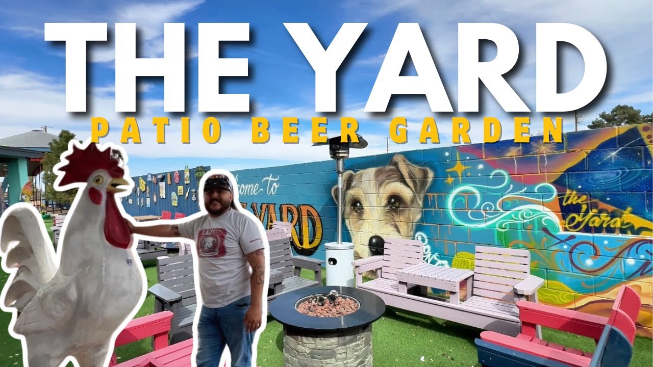 El Paso Homes & Living The Yard Patio Beer Garden in El Paso Texas ...