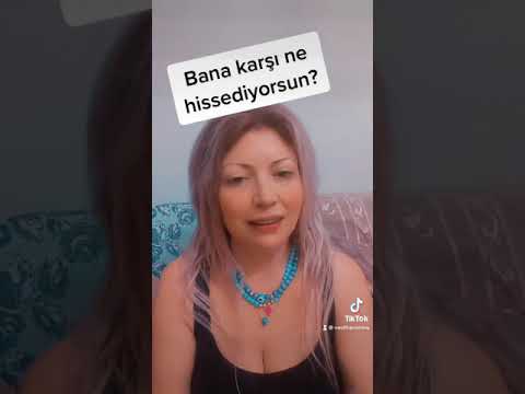 BANA KARŞI NE HİSSEDİYORSUN ?
