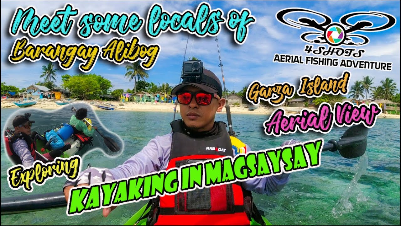 KAYAK ADVENTURE | EXPLORING | GARZA ISLAND ALIBOG MAGSAYSAY | AERIAL ...