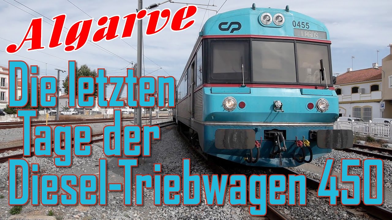 Eisenbahn Algarve – Die letzten Tage der Baureihe 450 – Tunes Albufeira ...