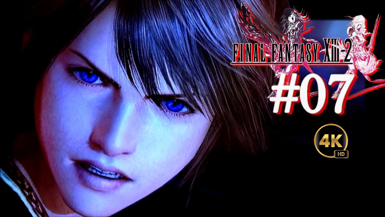 Final Fantasy XIII-2 - #07 (PC 2025 4k 60 fps) - YouTube