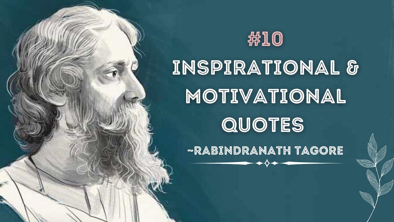 Rabindranath Tagore Famous Quotes Top 30 Famous Inspirational Quotes
