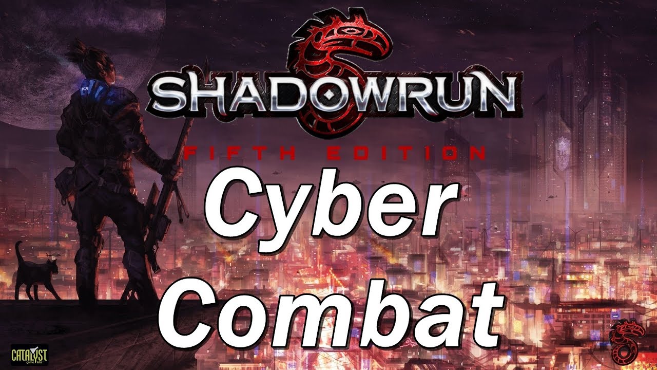 SHADOWRUN 4th Edition Episode 47 | Cyber Combat - YouTube