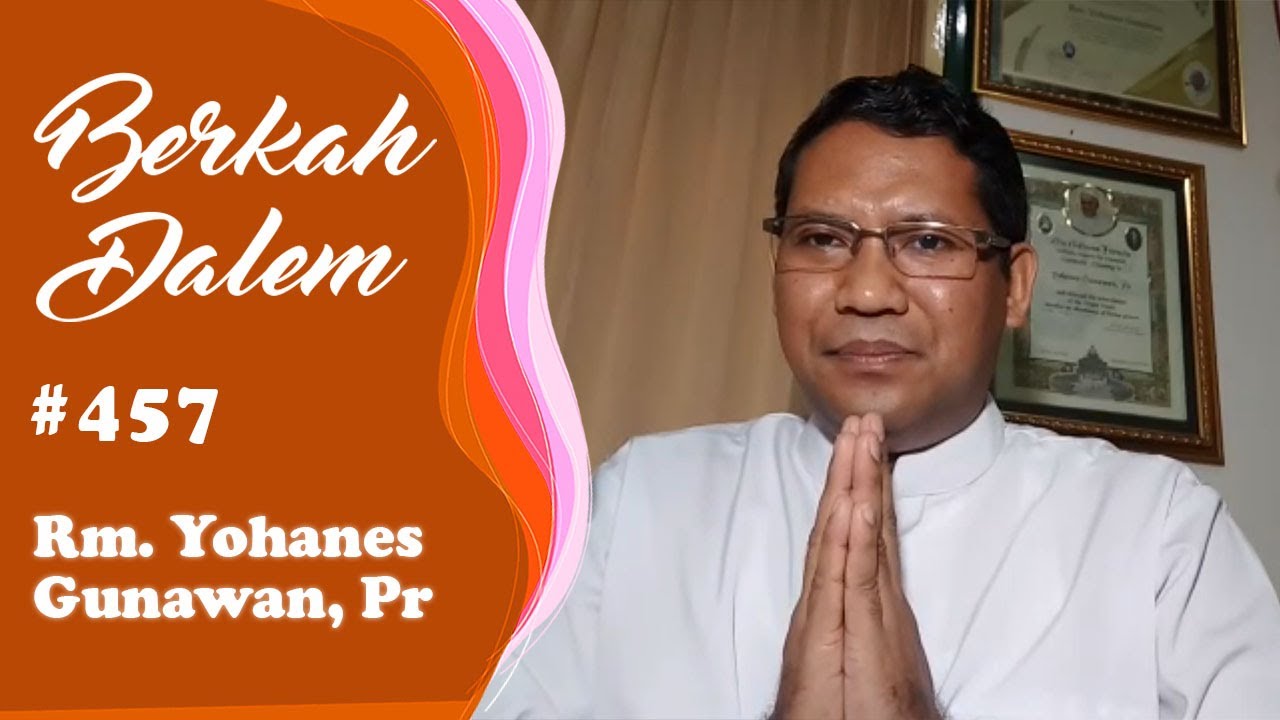Berkah Dalem - Eps 457 : Rm. Yohanes Gunawan, Pr - Romo Pamong Seminari ...