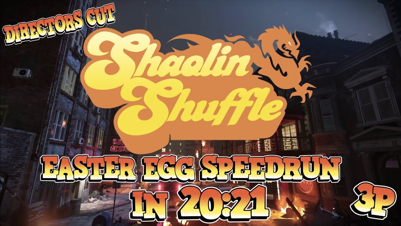 Shaolin Shuffle 3P Easter Egg Speedrun in 20:21 (Director's Cut) World ...