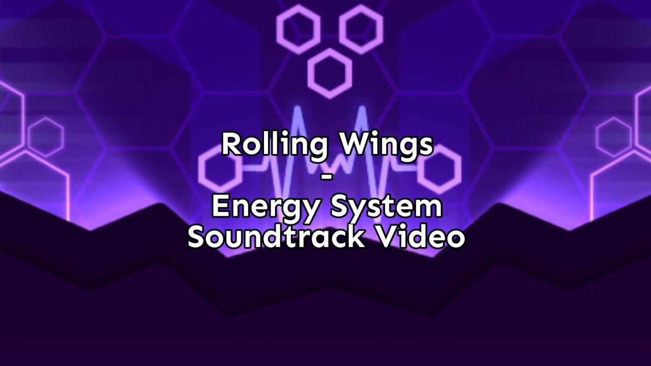 Rolling Wings 💗 Level ?? - Energy System ⚡💥 [SOUNDTRACK] - YouTube
