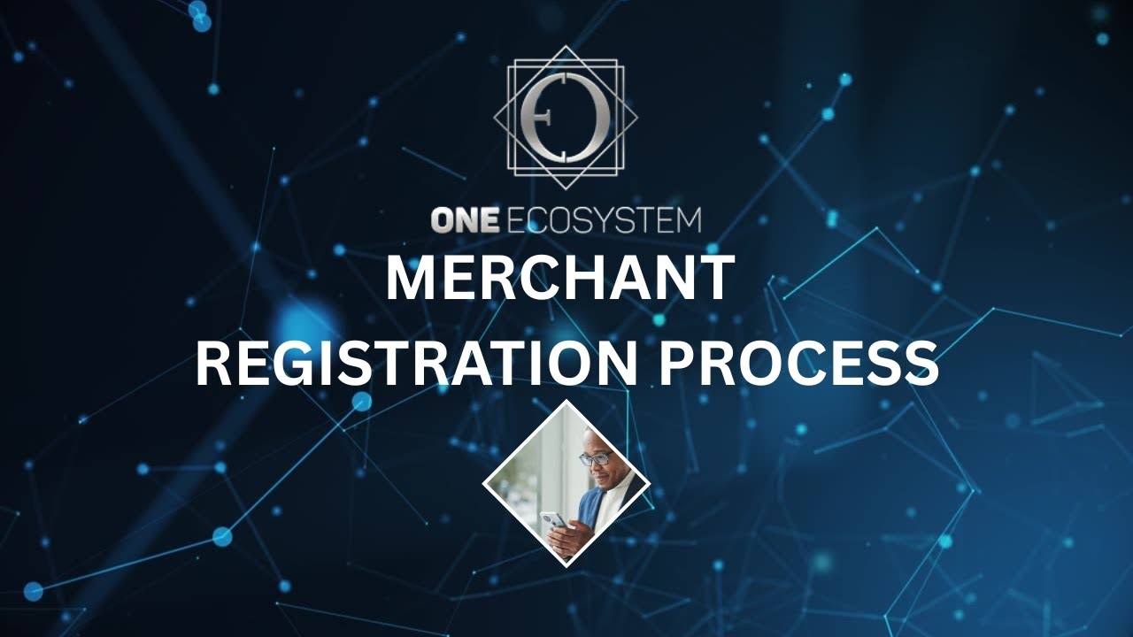 ONE ECOSYSTEM MERCHANT REGISTRATION PROCESS - YouTube