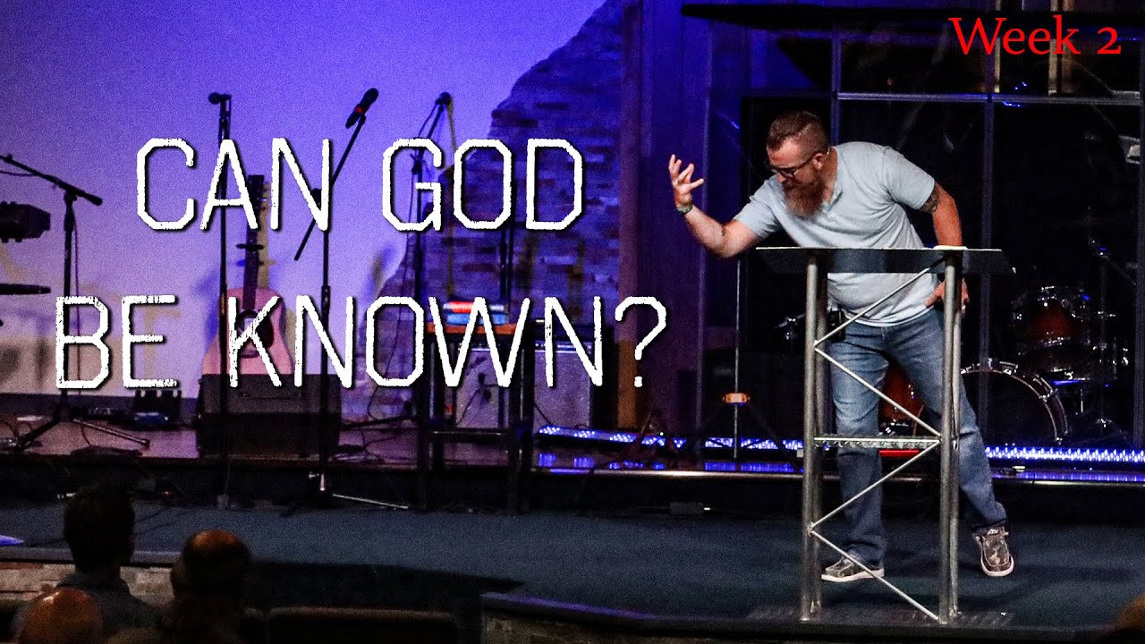 "Can God Be Known?" (Part 2) - YouTube