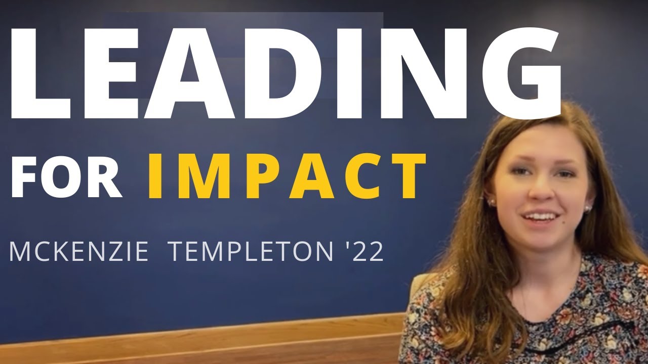 Leading for Impact - McKenzie Templeton '22 - YouTube