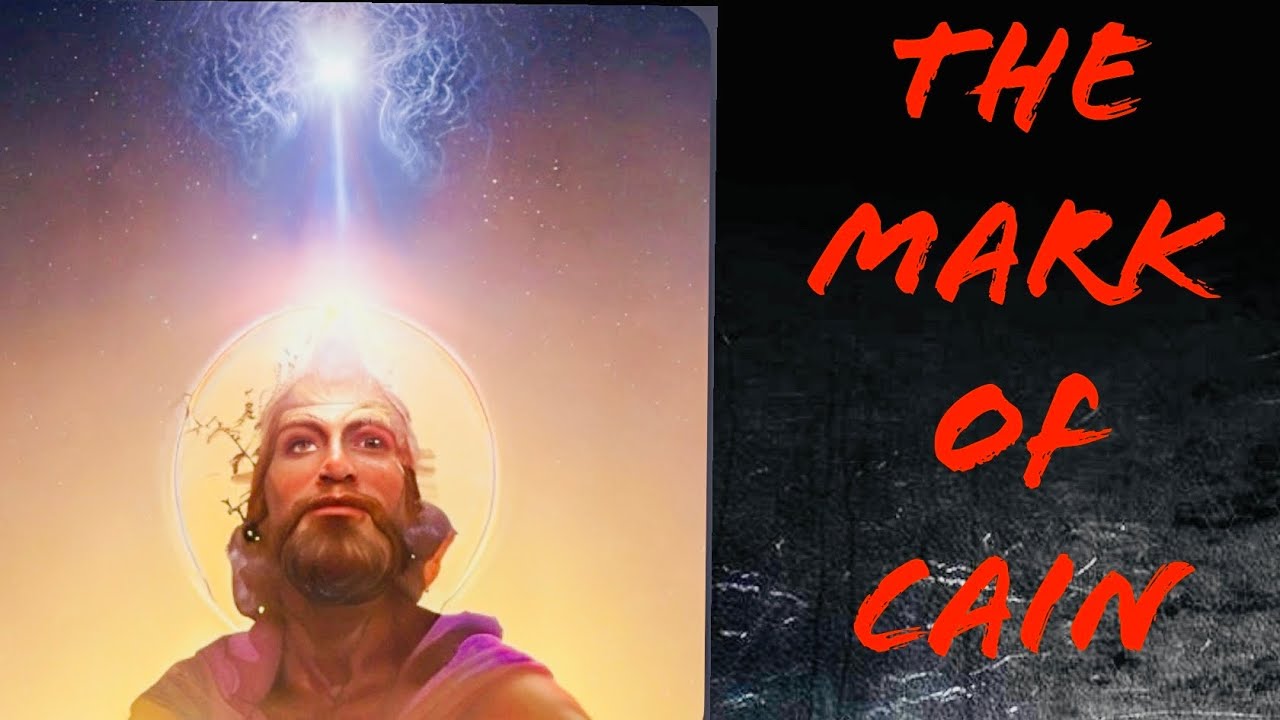 The Mark of CAIN & His Children - YouTube