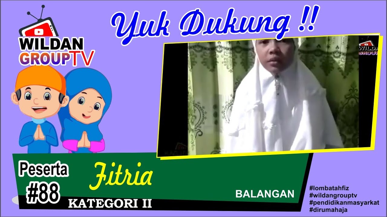 Peserta #88 Putra/Putri. Fitria /Kategori II. Lomba Tahfidz Online ...