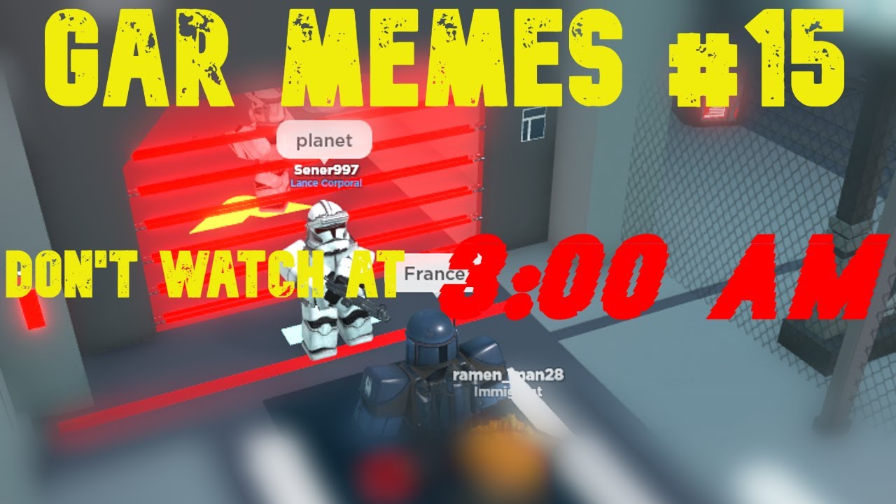 DO NOT WATCH AT 3 AM! | Roblox GAR memes | GAR Compilation | #15 - YouTube