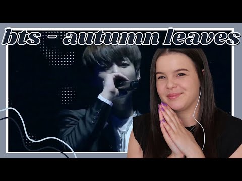 BTS (방탄소년단) - 'Autumn Leaves/Dead Leaves' Live Performance Reaction | Carmen Reacts