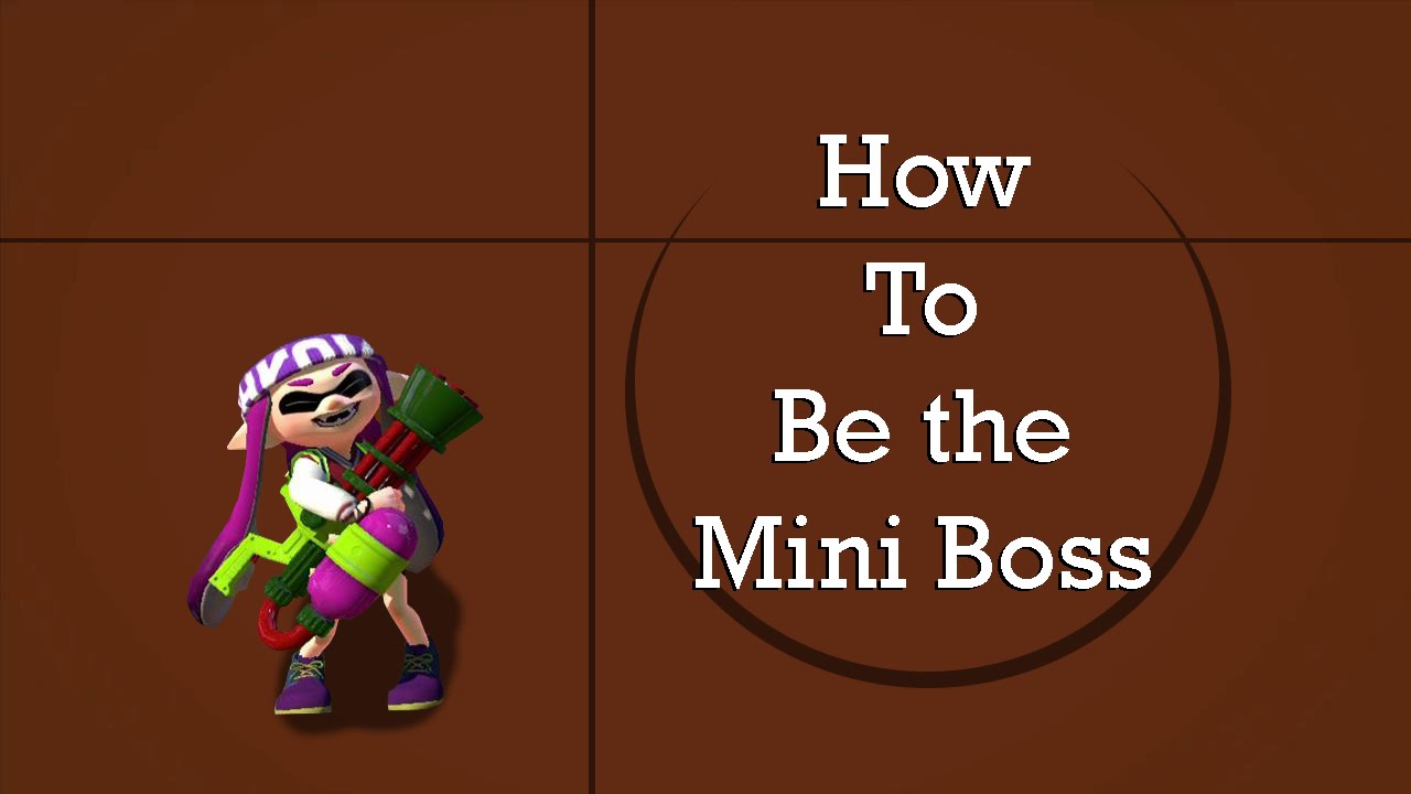 How to Be the Mini Boss! - Splatoon (Mini Splatling Montage) - YouTube