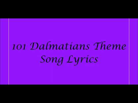 101 Dalmatians Theme Song Lyrics