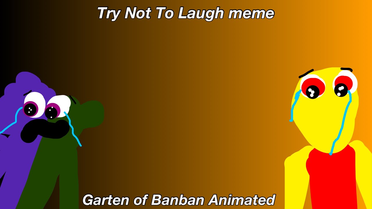 Try Not To Laugh meme // Garten of Banban Animated - YouTube
